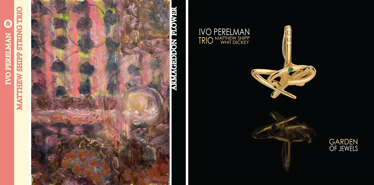 Ivo Perelman & Matthew Shipp String Trio – Armageddon Flower – AUM Fidelity