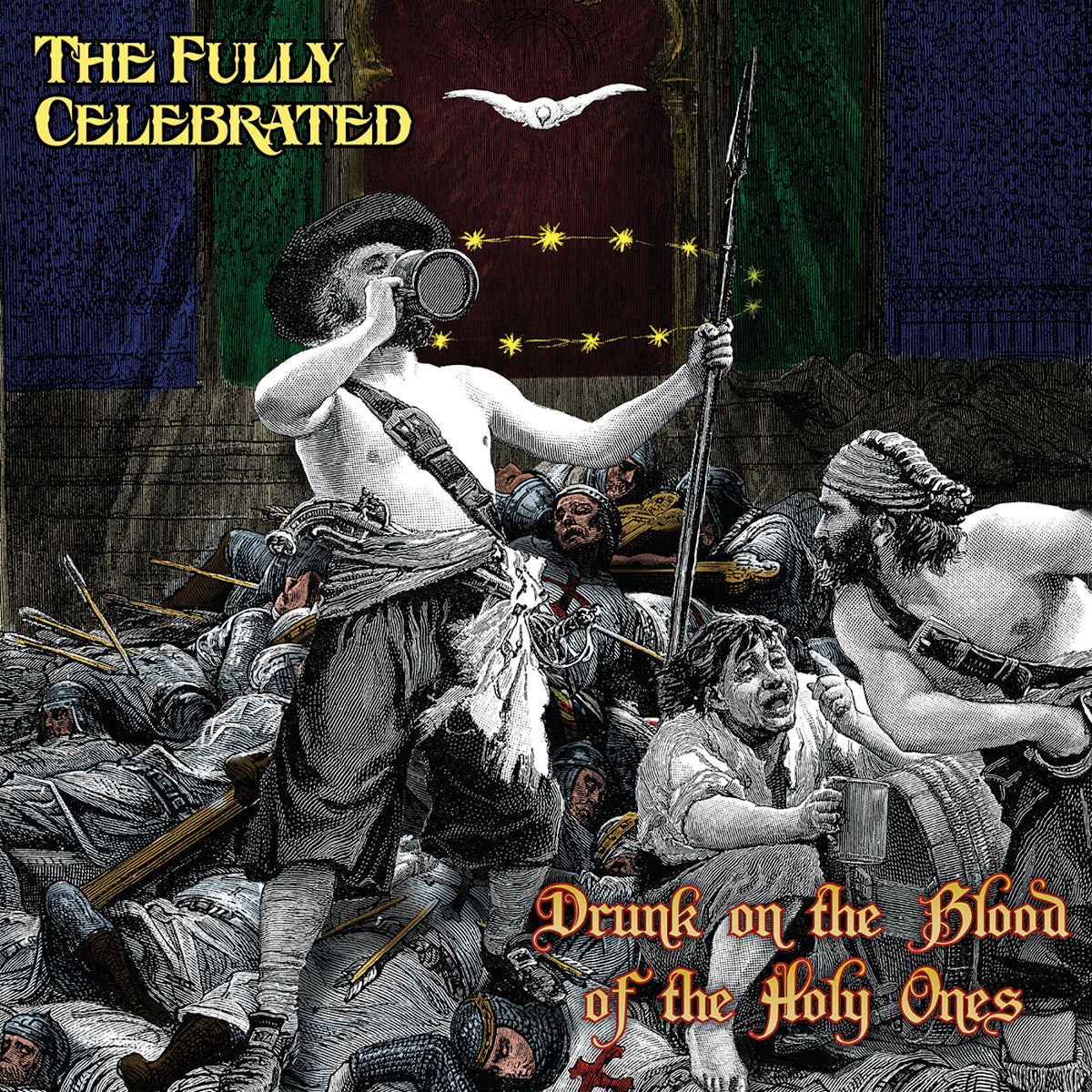 The Fully Celebrated – Drunk on the Blood of the Holy Ones – AUM Fidelity